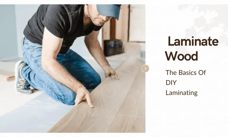 How To Laminate Wood: The Basics Of DIY Laminating | Get Useful Tips ...